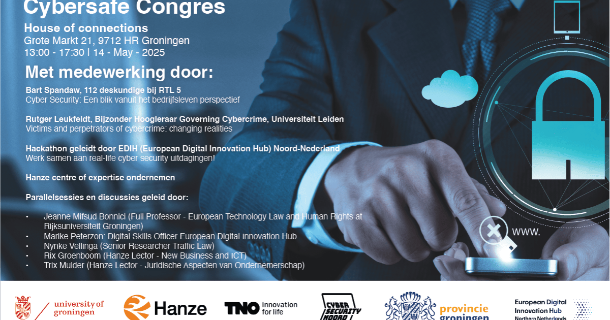 Cyber Security Noord-Nederland organiseert Cybersafe Congress Noord ...
